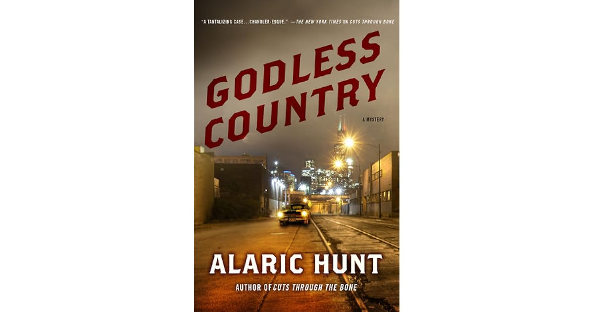 Godless Country: A Mystery by Alaric Hunt