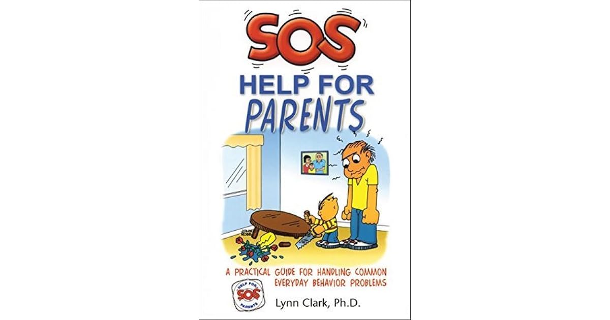 SOS: Help for Parents, Third Edition: A Practical Guide For Handling ...
