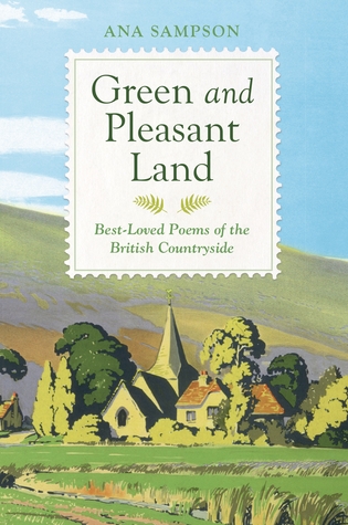 Green and Pleasant Land: Best-Loved Poems of the British Countryside by ...
