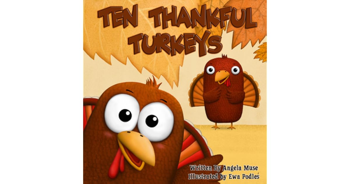 Ten Thankful Turkeys by Angela Muse