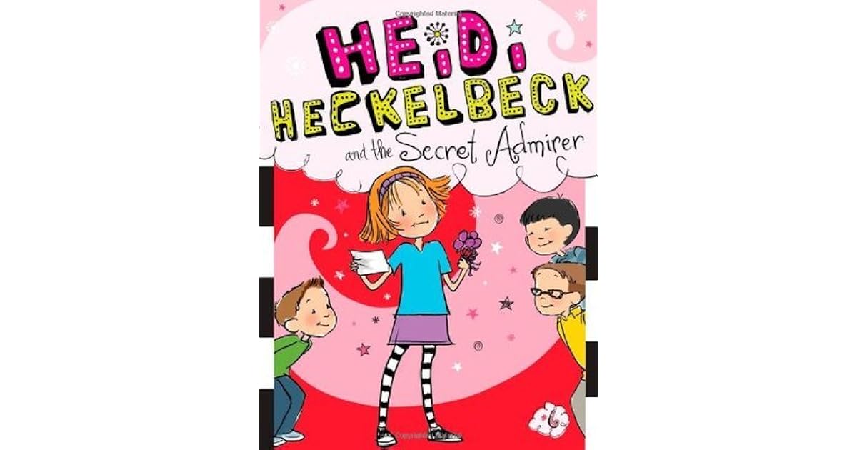 Heidi Heckelbeck and the Secret Admirer by Wanda Coven