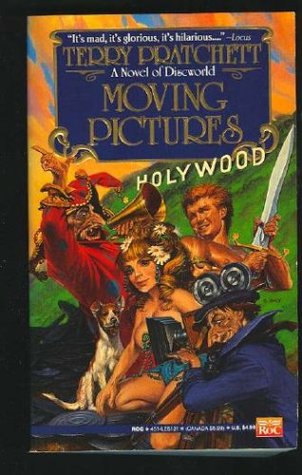 Moving Pictures (Discworld, #10) by Terry Pratchett