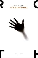 The Human Stain (The American Trilogy, #3) by Philip Roth