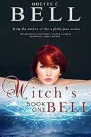 Witch's Bell 1 by Odette C. Bell