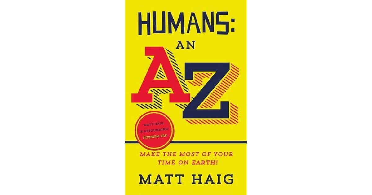 Humans: An A to Z by Matt Haig