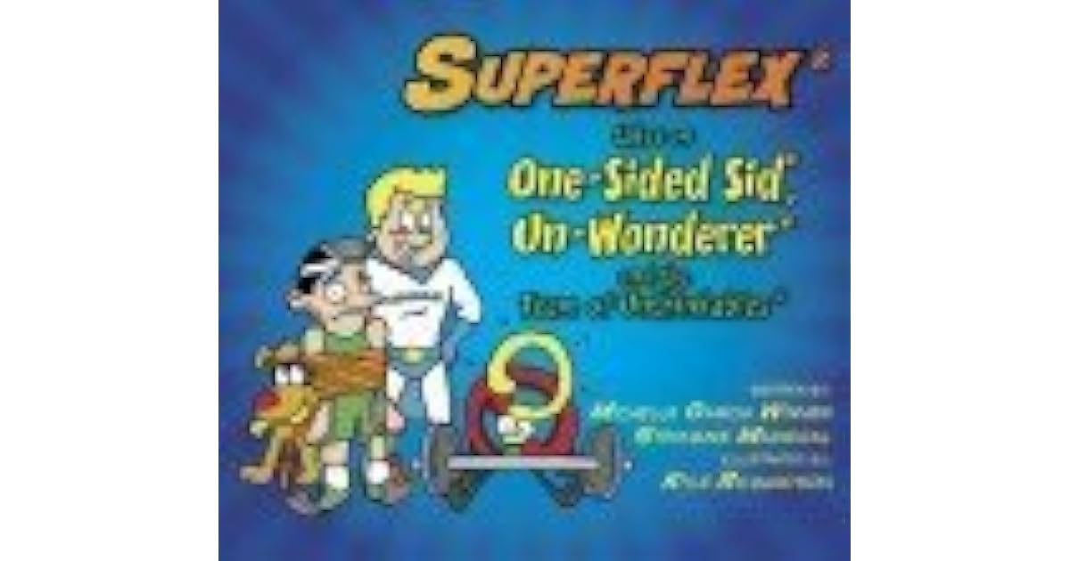 Superflex Takes on One-sided Sid, Un-wonderer and the Team of ...