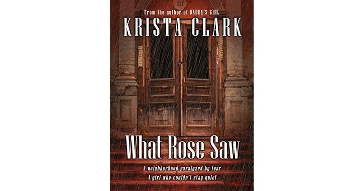 What Rose Saw by Krista Clark Grabowski
