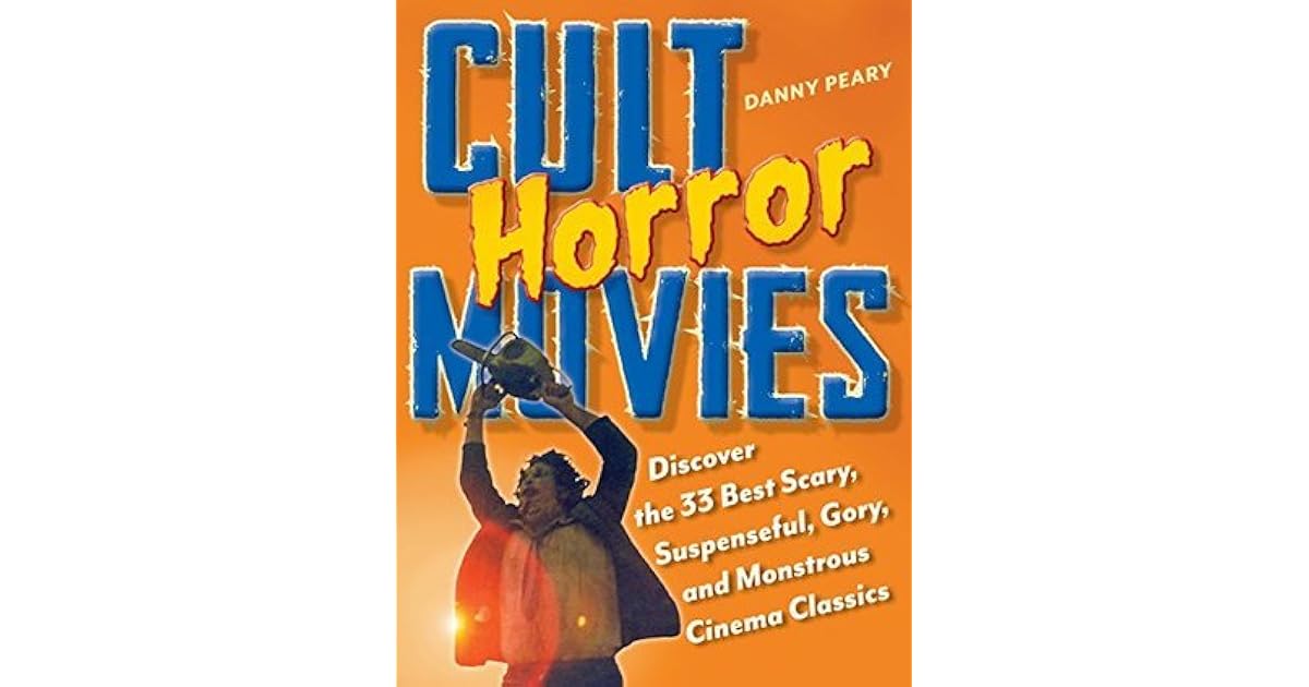 Cult Horror Movies: Discover the 33 Best Scary, Suspenseful, Gory, and ...