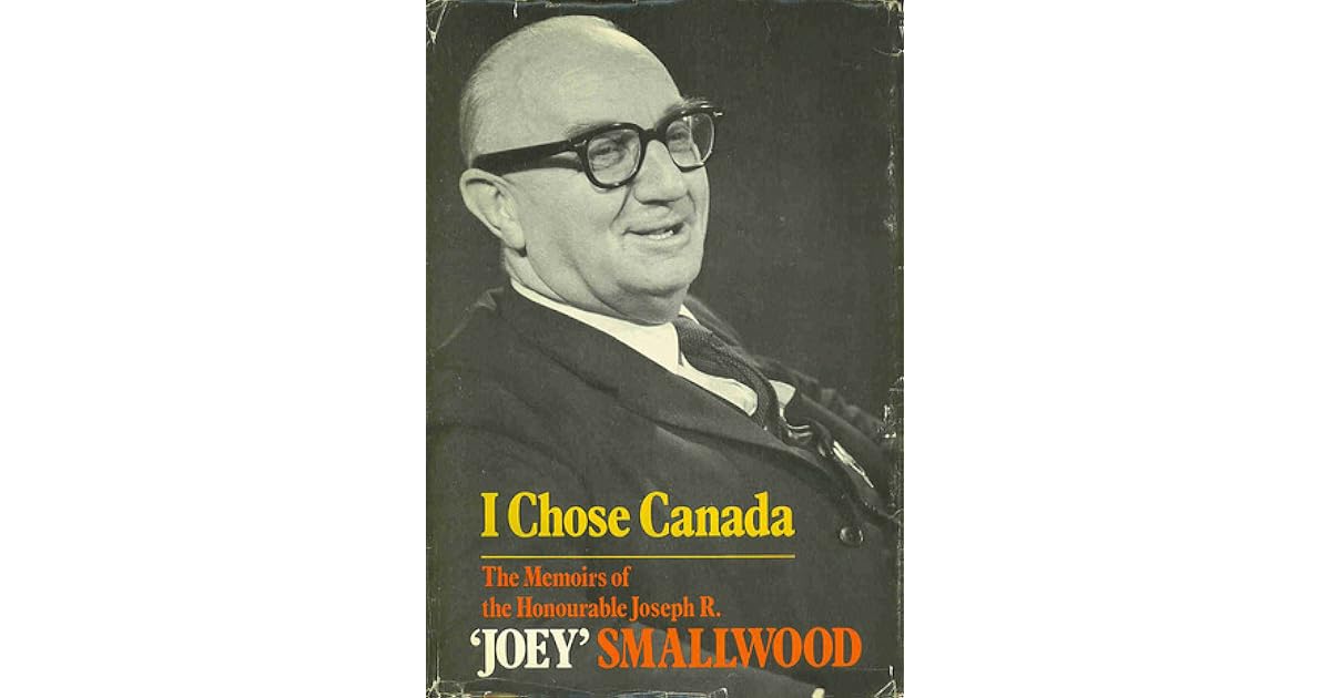 I Chose Canada: The Memoirs Of The Honourable Joseph R. "Joey ...