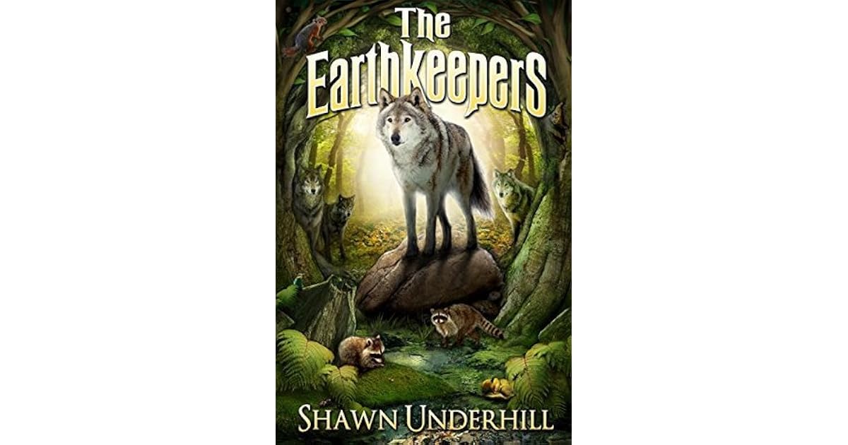 The Earthkeepers by Shawn Underhill