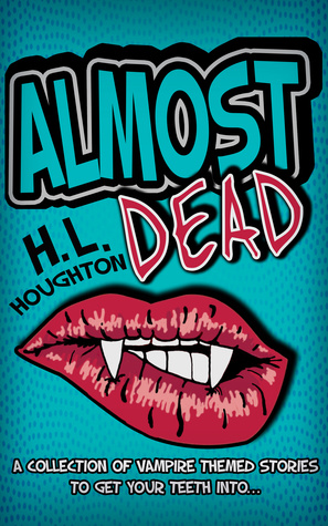 Almost Dead by H.L. Houghton
