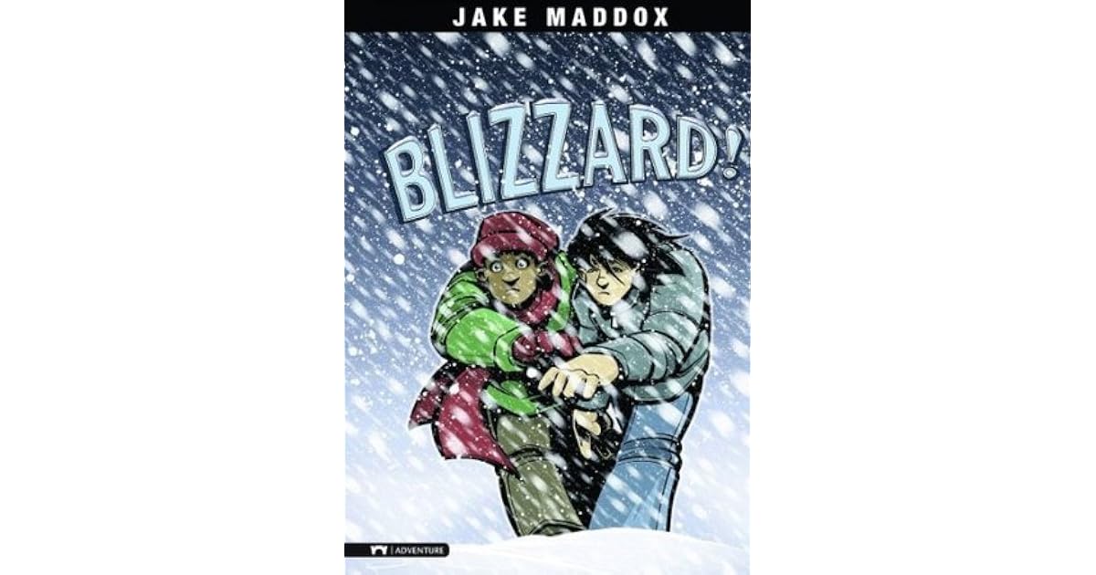 Blizzard!: A Survive! Story by Jake Maddox