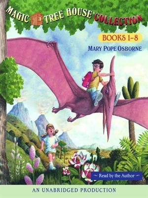 Magic Tree House Collection, Books 1-8 by Mary Pope Osborne