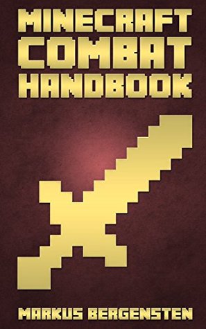 Minecraft Combat Handbook by Markus Bergensten
