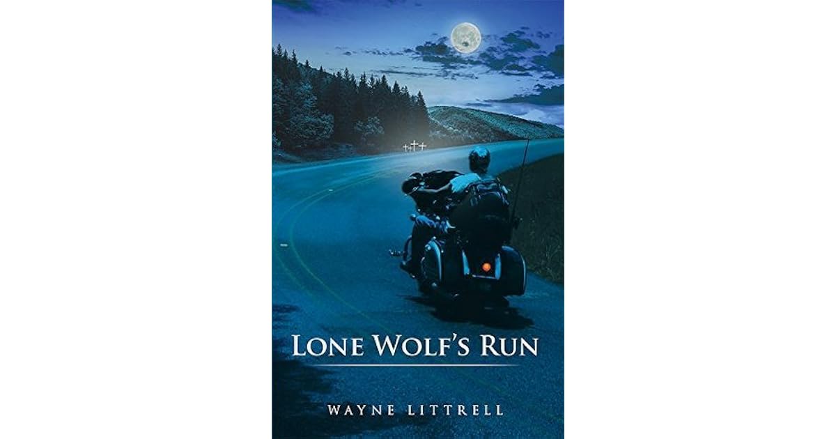 Lone Wolf's Run by Wayne Littrell