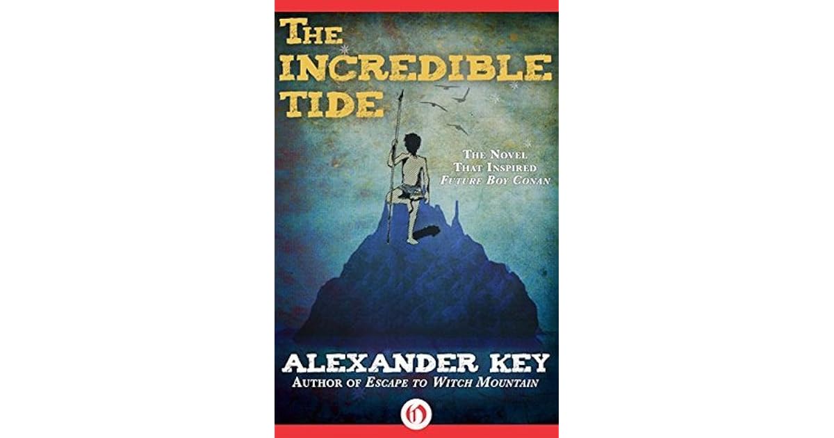The Incredible Tide by Alexander Key