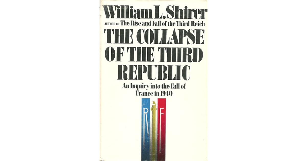 The Collapse of the Third Republic by William L. Shirer