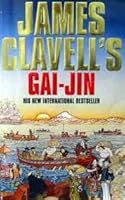 Gai-Jin (Asian Saga, #3) by James Clavell
