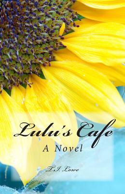 Lulu's Cafe by T.I. Lowe