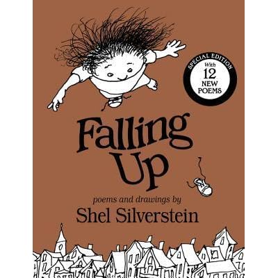 Falling Up Special Edition: With 12 New Poems by Shel Silverstein ...