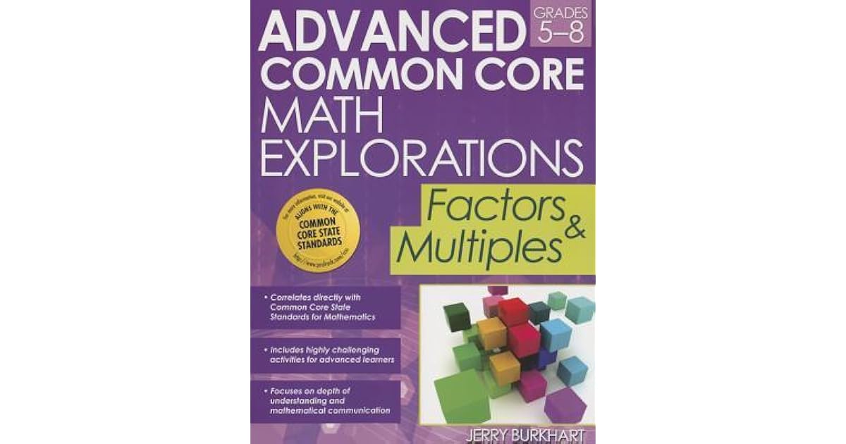 Book giveaway for Advanced Common Core Math Explorations: Factors and ...