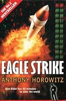 Eagle Strike (Alex Rider, #4) by Anthony Horowitz