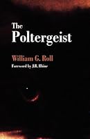 The Poltergeist by William G. Roll
