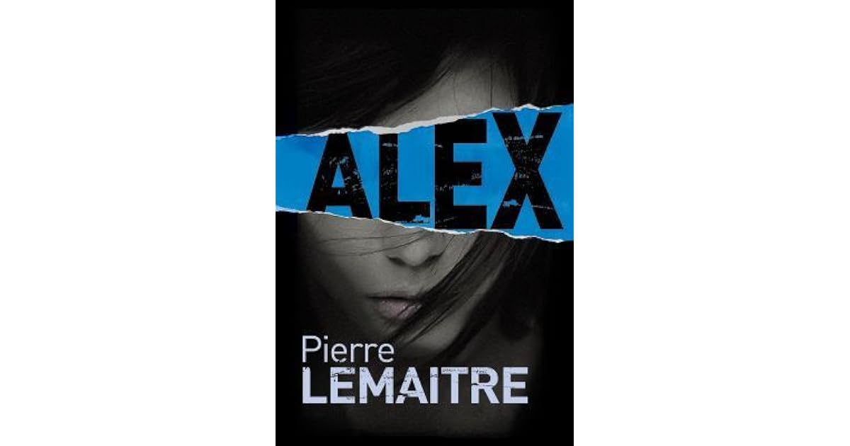 Alex by Pierre Lemaitre