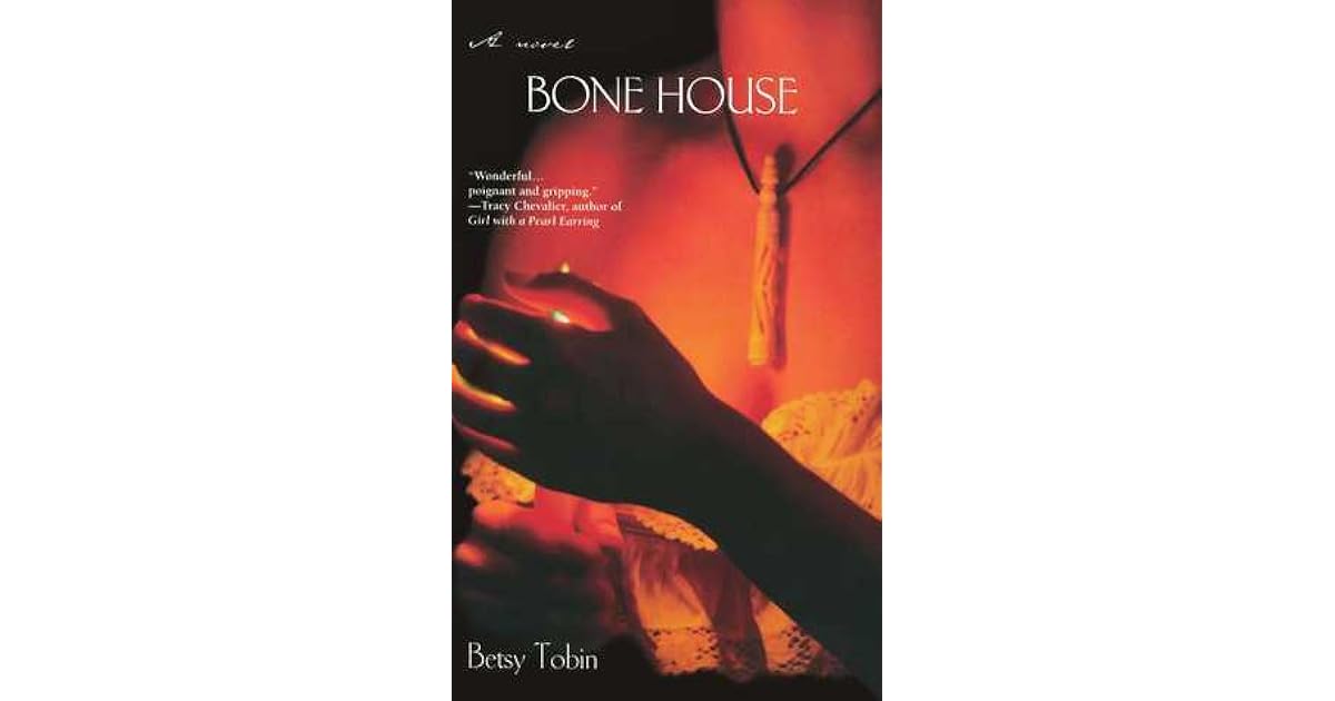 Bone House by Betsy Tobin