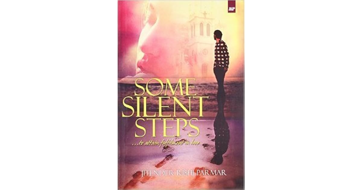 Some Silent Steps: to Attain Fulfilment in Love by Jitender Rishi Parmar