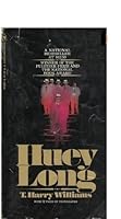 Huey Long by T. Harry Williams — Reviews, Discussion, Bookclubs, Lists