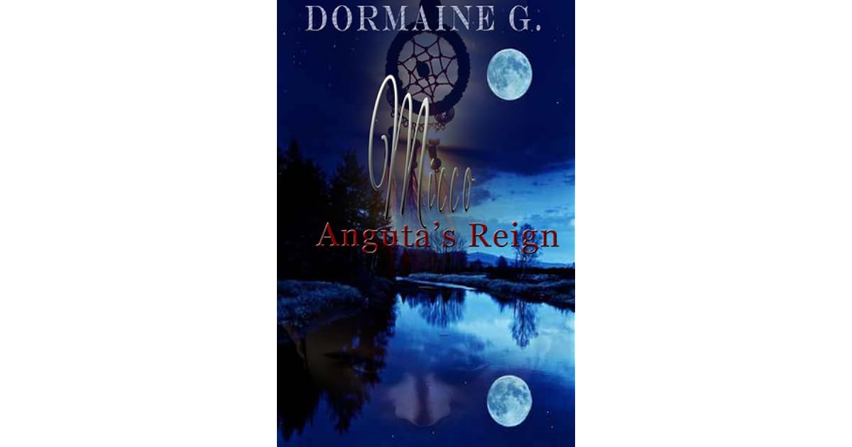 Micco, Anguta's Reign by Dormaine G.
