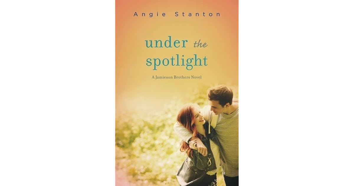 Under the Spotlight (The Jamieson Collection #3) by Angie Stanton