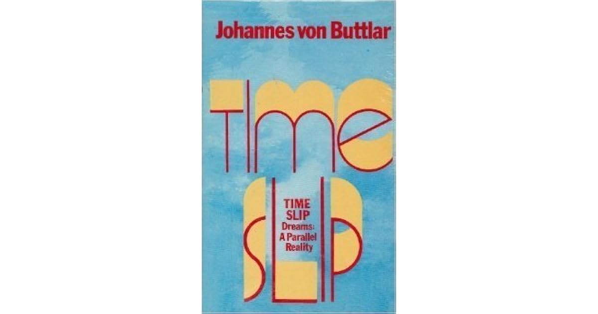 Time Slip by Johannes von Buttlar