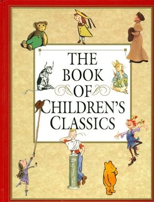 The Book of Children's Classics by Leonard S. Marcus