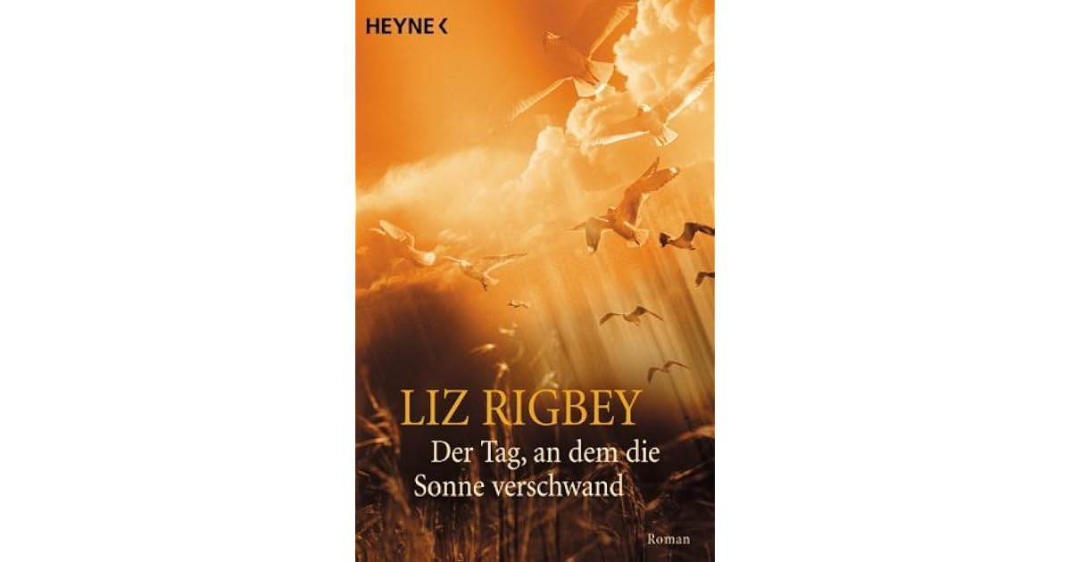 Der Tag, an dem die Sonne verschwand by Liz Rigbey