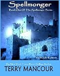 The Spellmonger Series by Terry Mancour