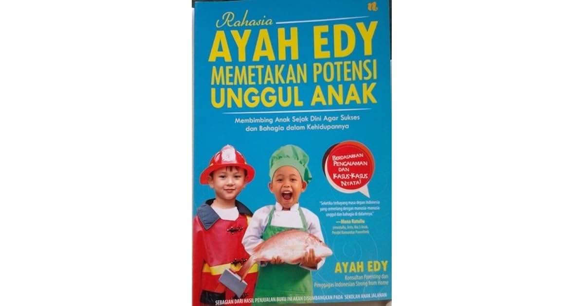 Rahasia Ayah Edy Memetakan Potensi Unggul Anak by Ayah Edy