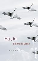 A Free Life by Ha Jin