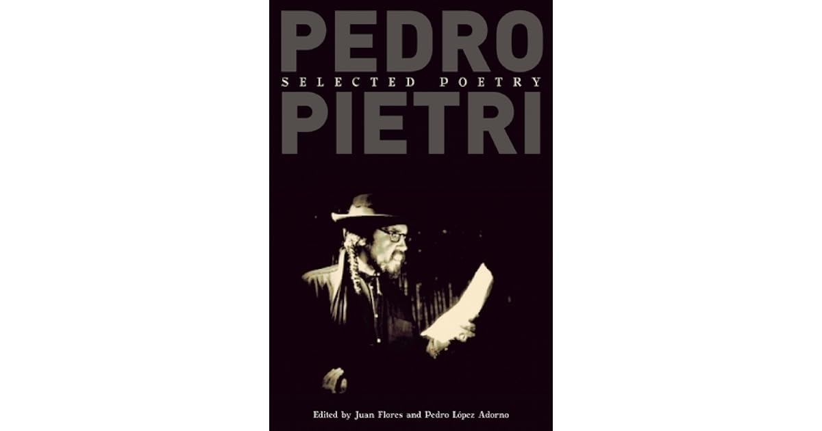 Pedro Pietri: Selected Poetry by Pedro Pietri