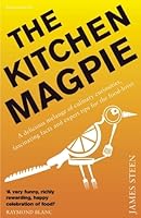 The Kitchen Magpie: A Delicious Melange of Culinary Curiosities ...