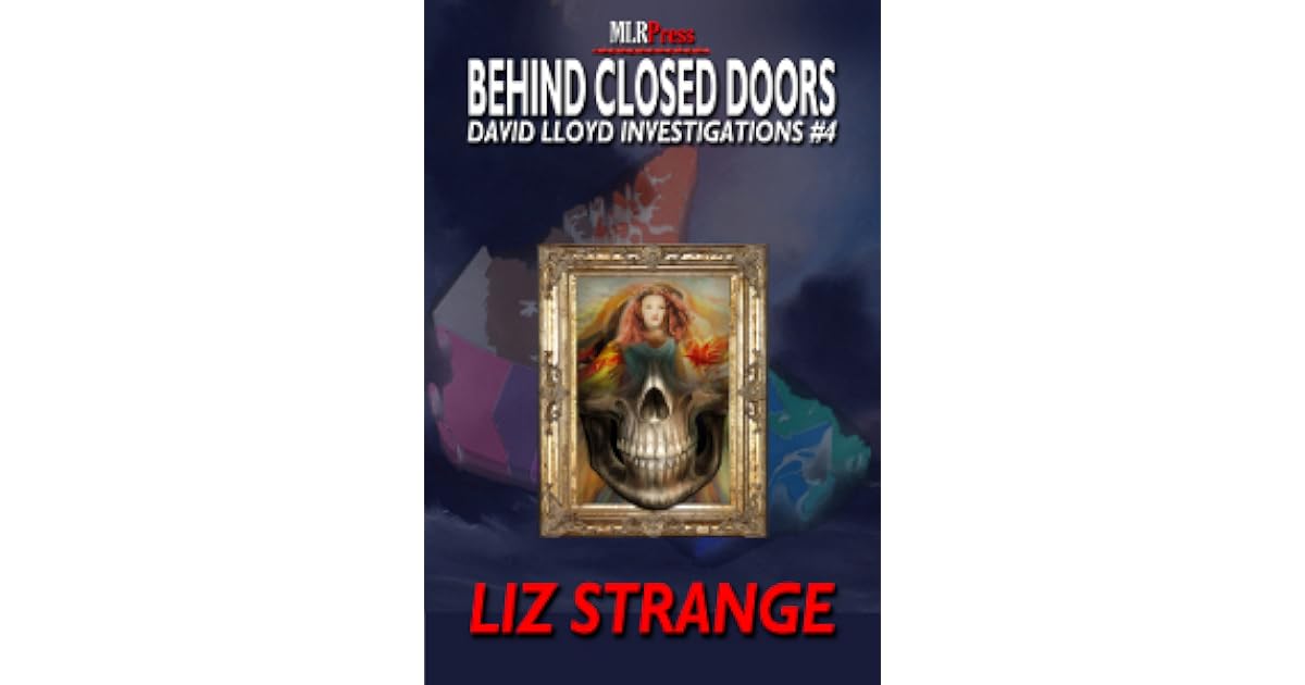 Behind Closed Doors by Liz Strange