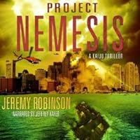 Project Nemesis (Nemesis Saga, #1) by Jeremy Robinson