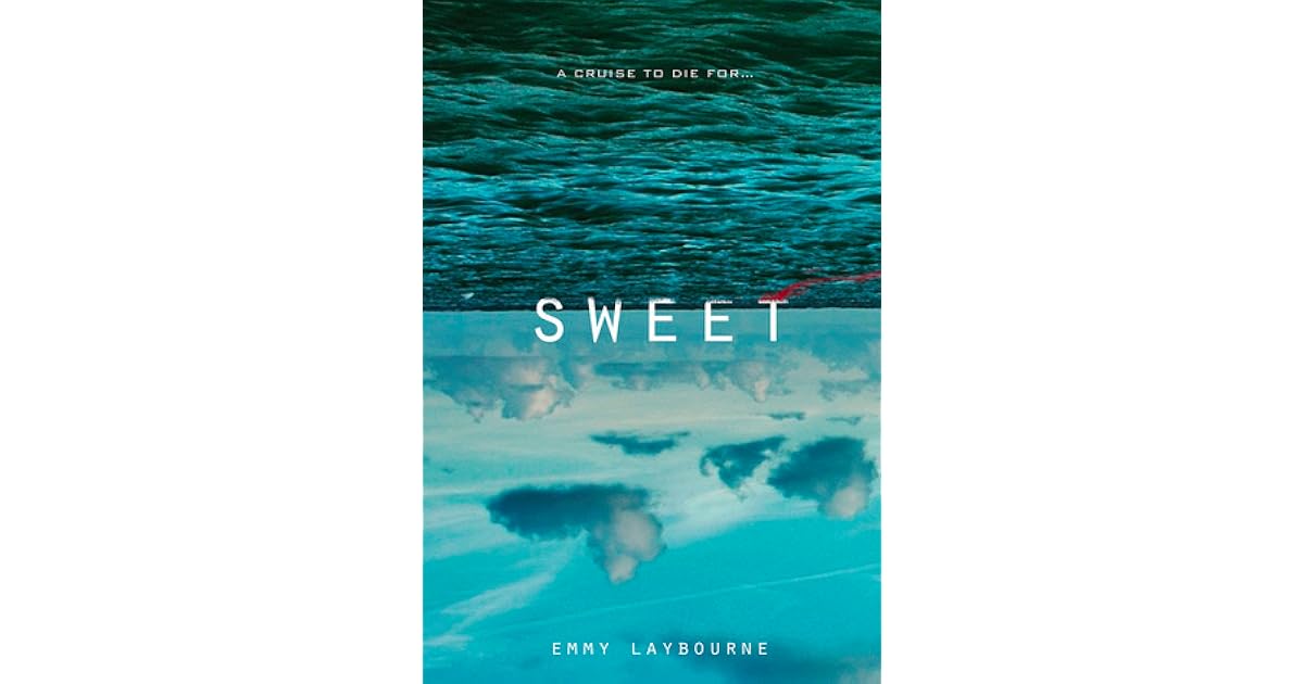 Sweet by Emmy Laybourne