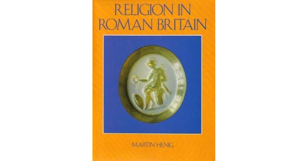 Religion In Roman Britain by Martin Henig