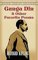 Gunga Din and Other Favorite Poems by Rudyard Kipling