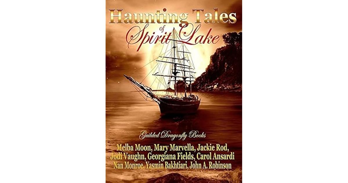 Haunting Tales of Spirit Lake by Melba Moon