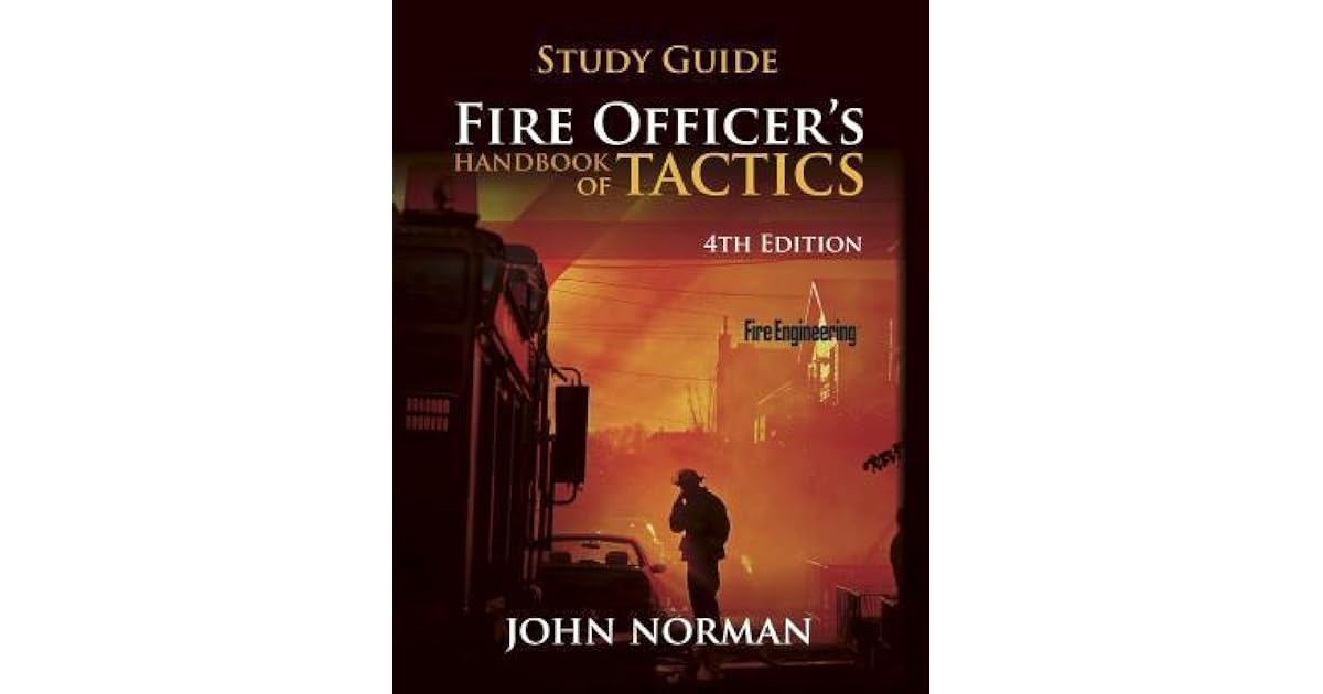 Fire Officer's Handbook of Tactics by John Norman