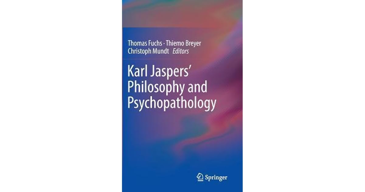 Karl Jaspers' Philosophy and Psychopathology by Thomas Fuchs