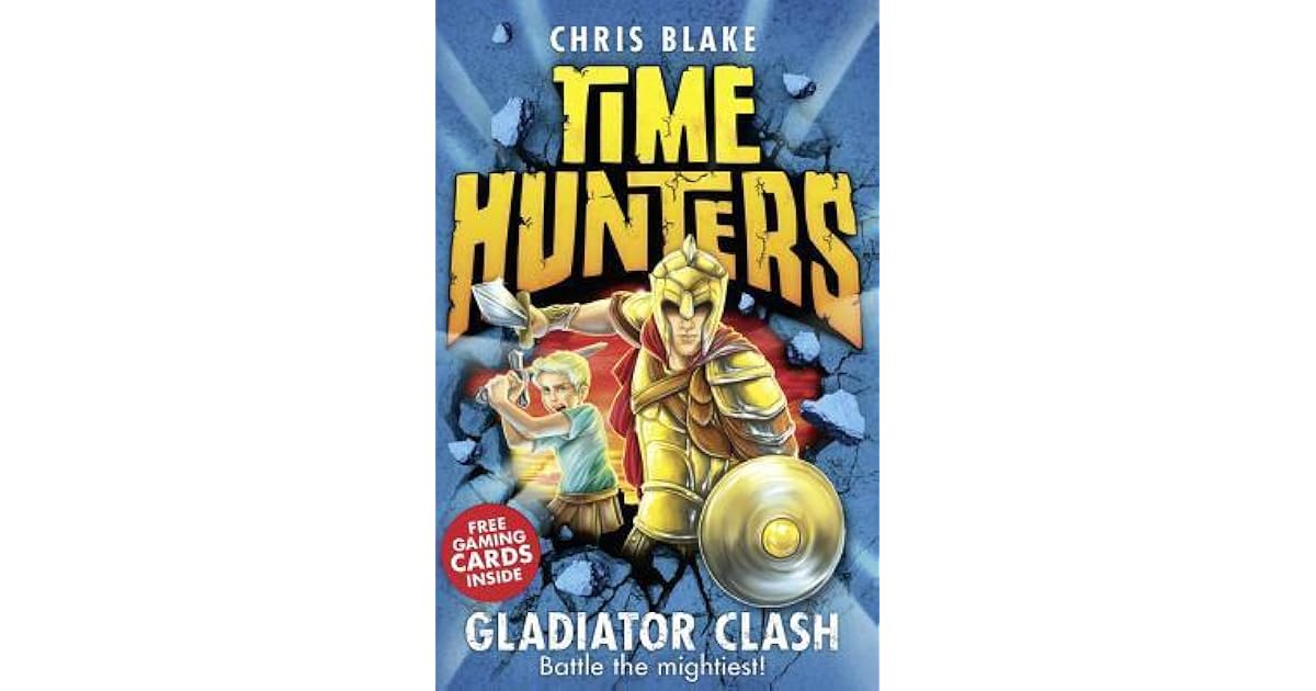 Gladiator Clash (Time Hunters, #1) by Chris Blake